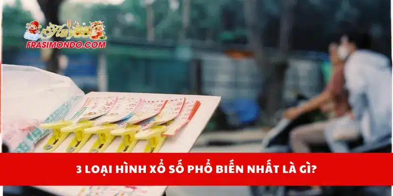 3 Loại Hình Xổ Số Phổ Biến Nhất Hay88 Và Cách Chơi Chi Tiết